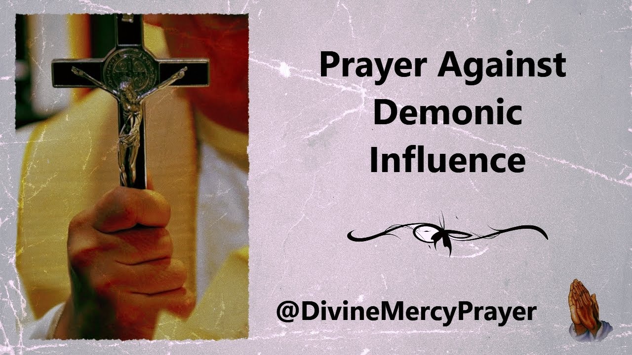 Prayer Against Demonic Influence - Infernal Escapes