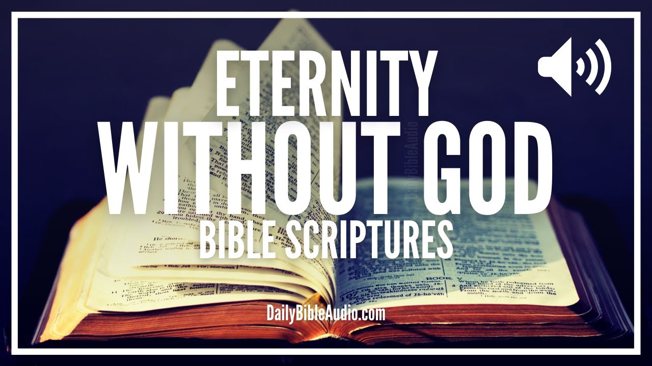 Bible Verses About Hell, The Lake Of Fire, and Eternity Apart From God ...