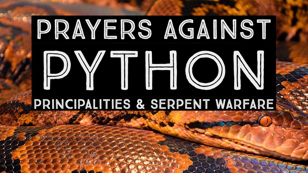 Prayers Against Python Principalities & Serpent Warfare | Jennifer ...